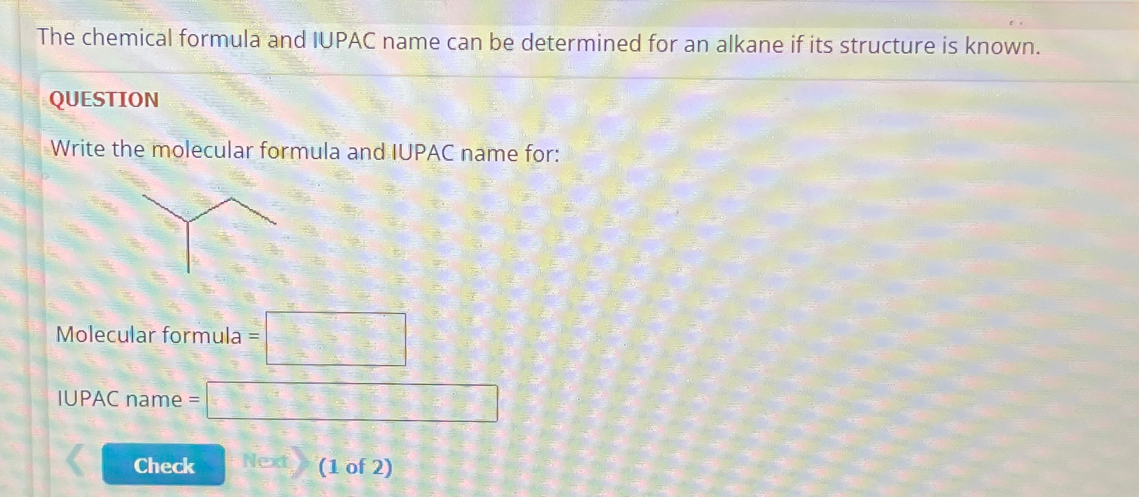 Solved The chemical formula and IUPAC name can be determined | Chegg.com