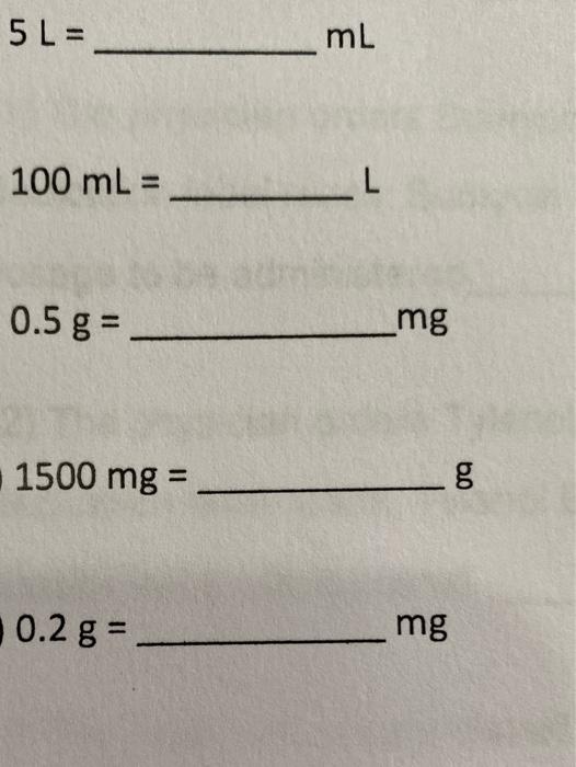 Solved 5 L= mL 100 mL = L 0.5 g = mg 1500 mg = g 0.2 g = mg | Chegg.com