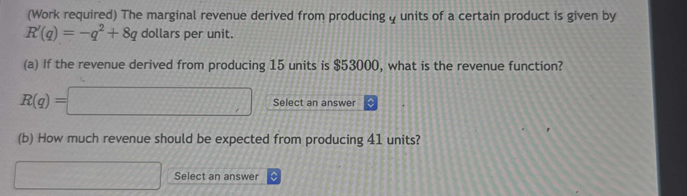 Solved (Work required) ﻿The marginal revenue derived from | Chegg.com