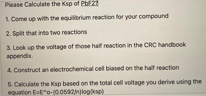 Solved Please Calculate the Ksp of PbF2? 1. Come up with the | Chegg.com