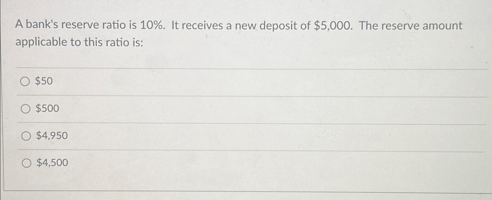 Solved A bank's reserve ratio is 10%. ﻿It receives a new | Chegg.com