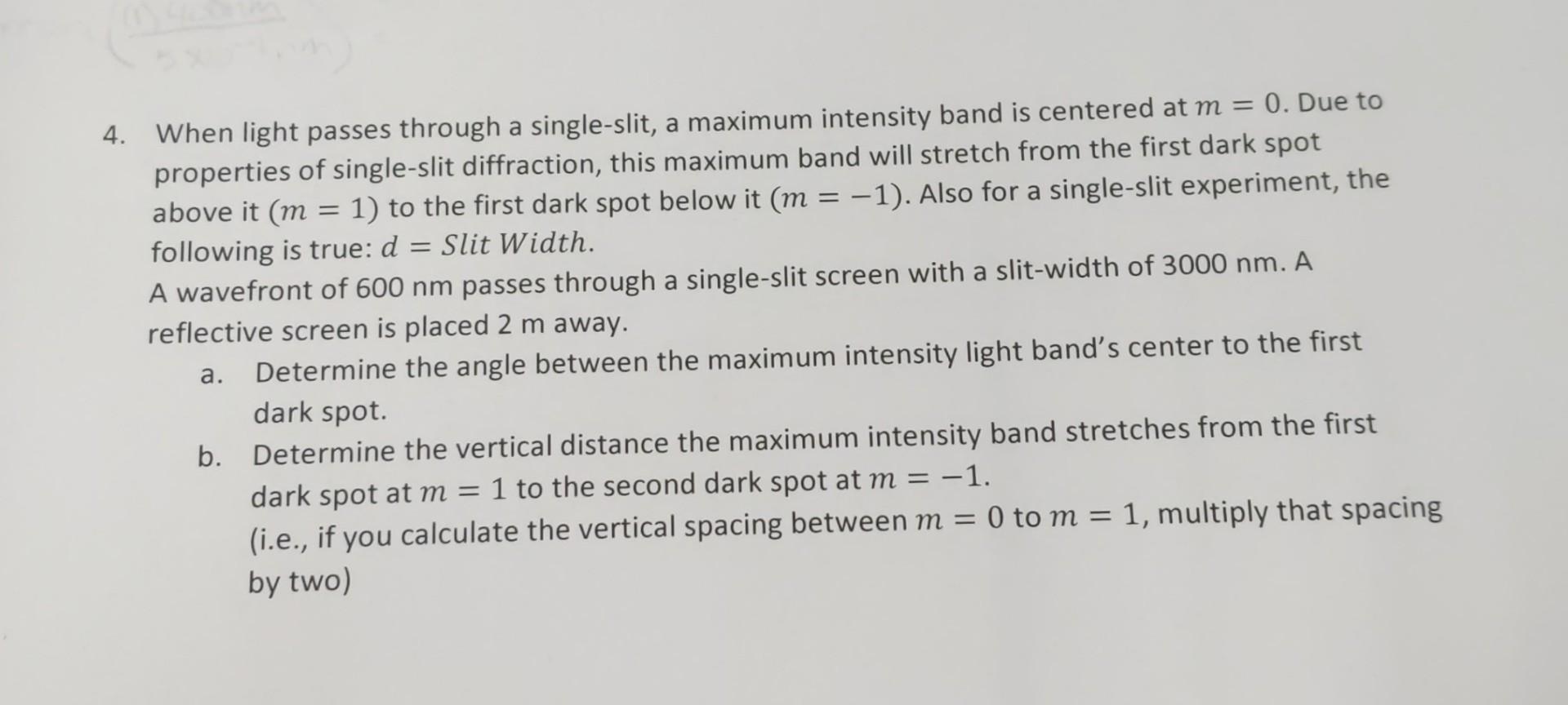 Solved = = 4. When light passes through a single-slit, a | Chegg.com