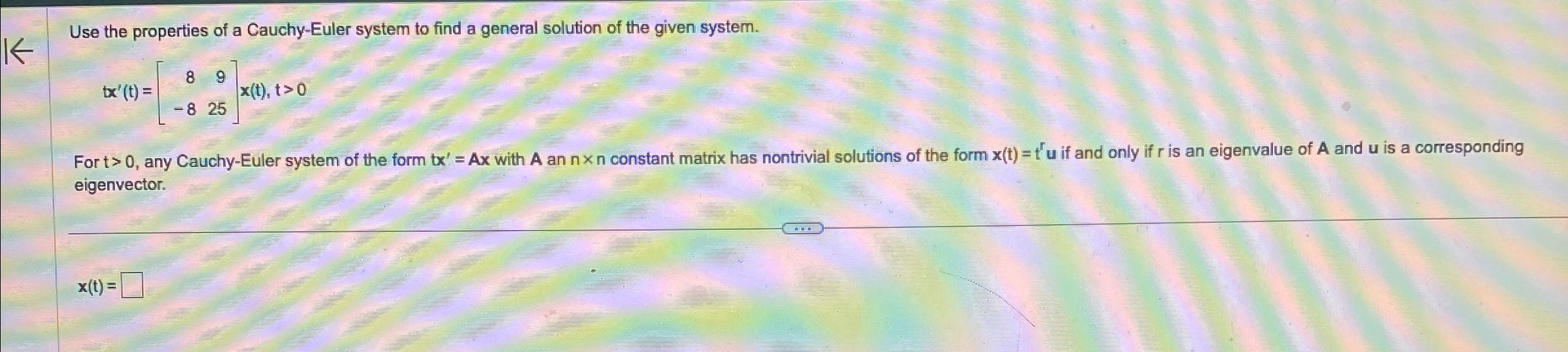 Solved Use the properties of a Cauchy-Euler system to find a | Chegg.com