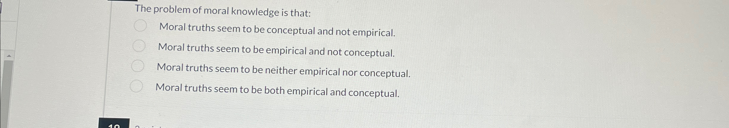 Solved The problem of moral knowledge is that:Moral truths | Chegg.com