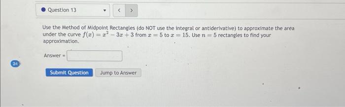 Solved Use the Method of Midpoint Rectangles (do NOT use the | Chegg.com