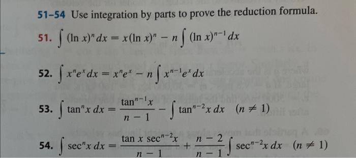 Solved 51-54 Use integration by parts to prove the reduction | Chegg.com