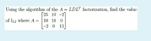Solved Using The Algorithm Of The A Ldlt Factorization 0205