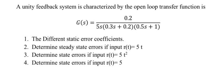 Solved A unity feedback system is characterized by the open | Chegg.com