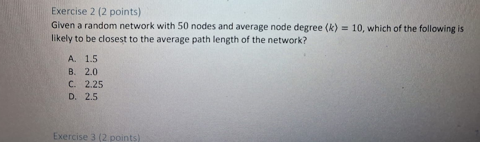 Solved Exercise 2 (2 ﻿points)Given a random network with 50 | Chegg.com