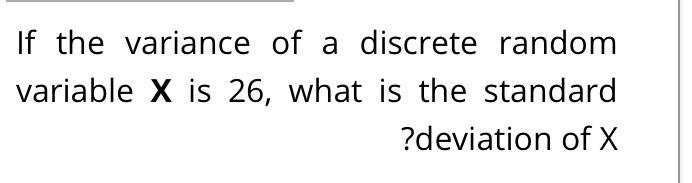 Solved If the variance of a discrete random variable X is | Chegg.com