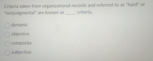 Solved Criteria taken from organizational records and | Chegg.com