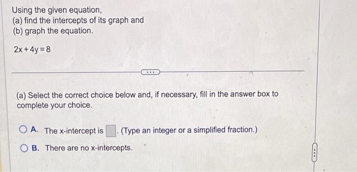 Solved Using the given equation, (a) find the intercepts of | Chegg.com