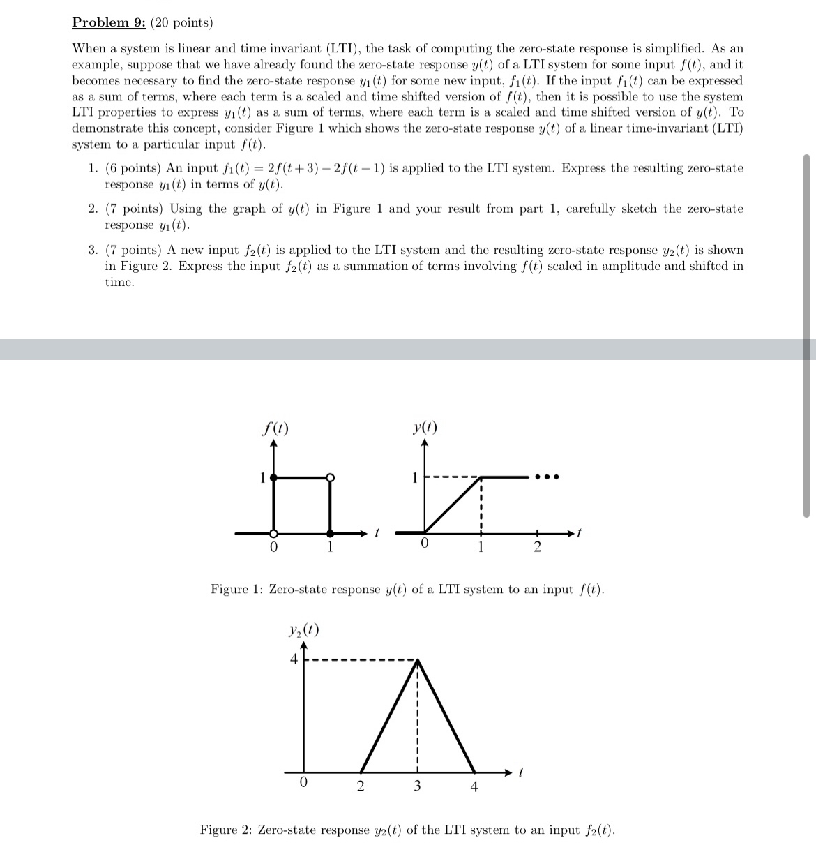 Solved Problem 9: (20 ﻿points)When a system is linear and | Chegg.com