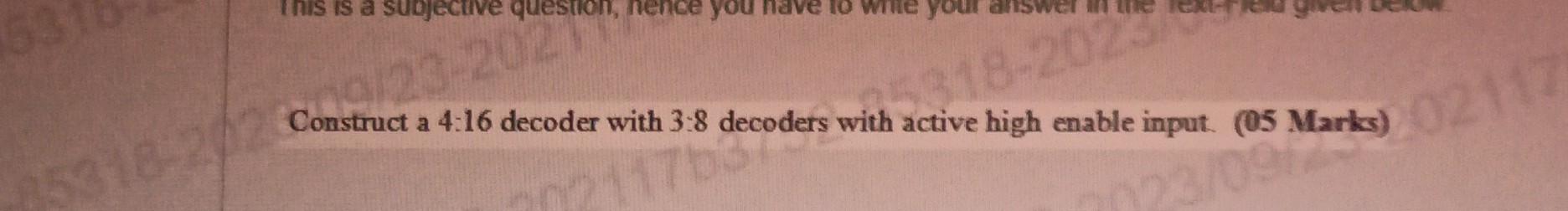 Solved construct a 4:16 decoder with 3:8 decoders with | Chegg.com