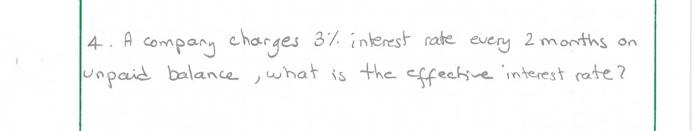 Solved 4. A company charges 3% interest rate every 2 months | Chegg.com