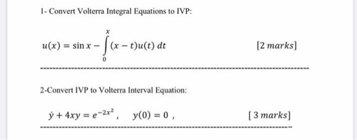 Solved 1- Convert Volterra Integral Equations to IVP: u(x) = | Chegg.com