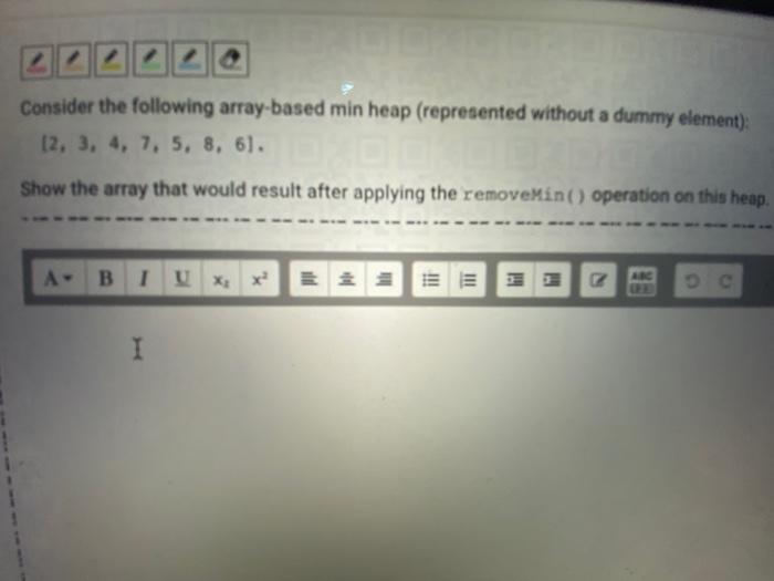 Solved Consider the following array-based min heap | Chegg.com