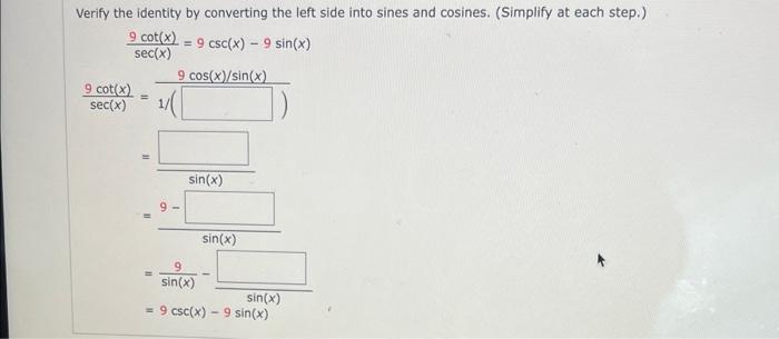 Solved Verify the identity by converting the left side into | Chegg.com