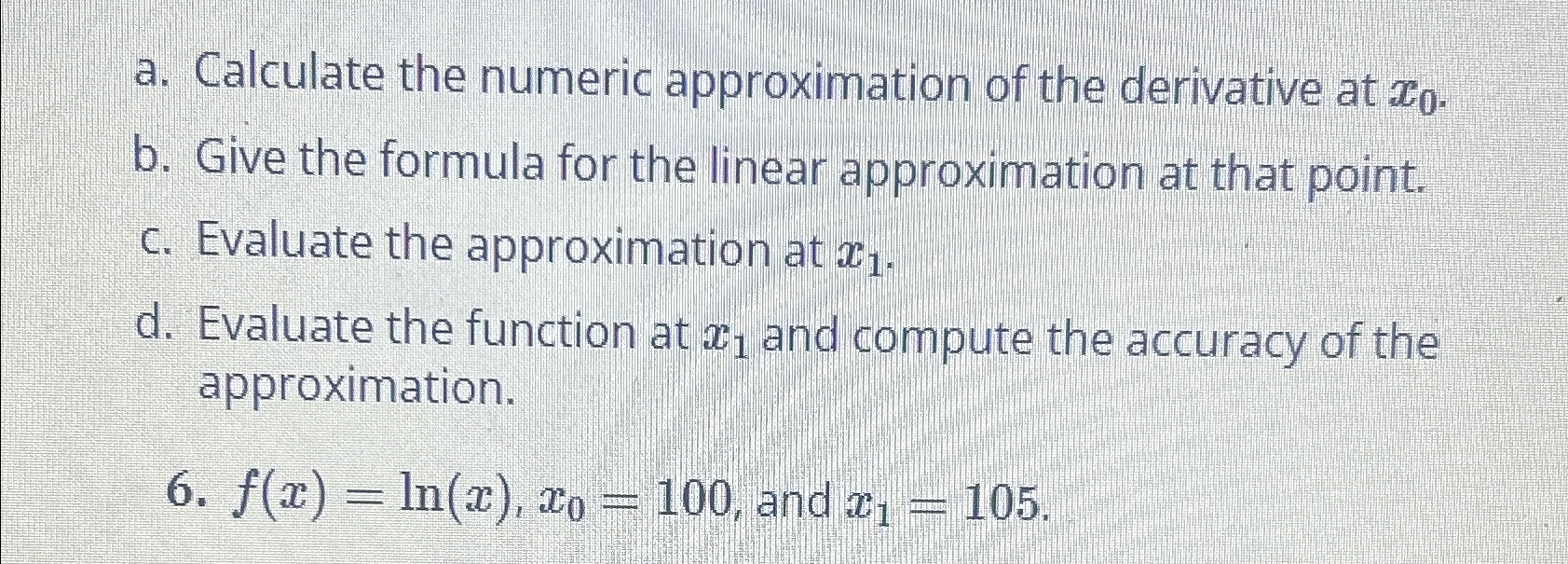 Solved a. ﻿Calculate the numeric approximation of the | Chegg.com