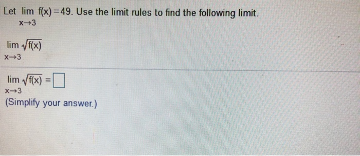 Solved Let lim f(x) = 9 and lim g(x) = 27. Use the limit | Chegg.com