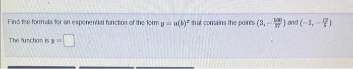 Solved Find the formula for an exponential function of the | Chegg.com