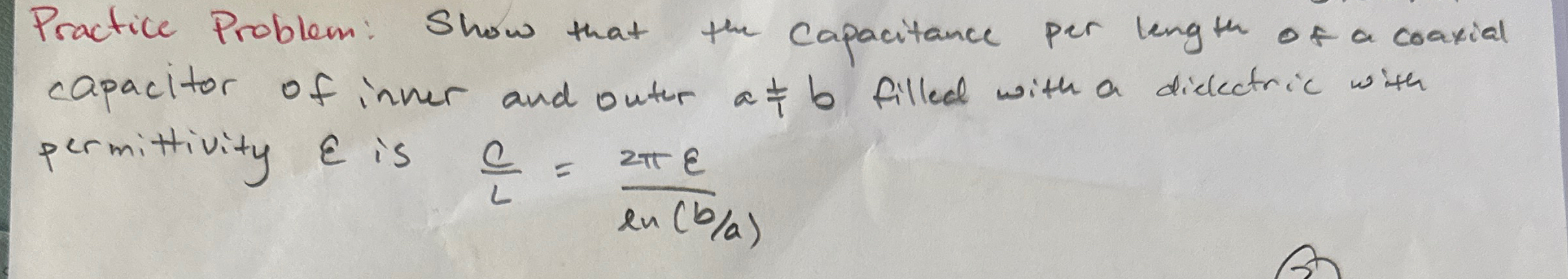 Solved Practice Problem: Show that the capacitance per | Chegg.com
