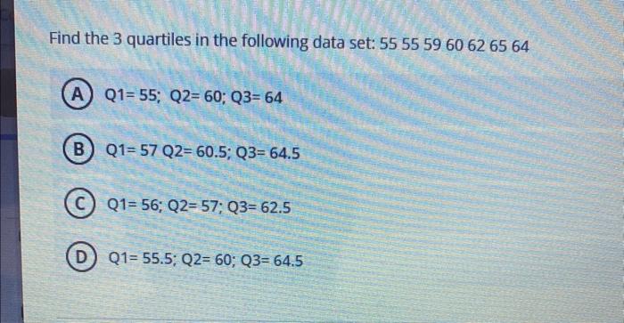 Solved Find the 3 quartiles in the following data set: | Chegg.com