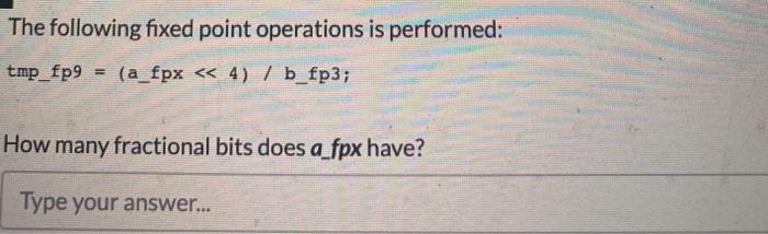 Solved The following fixed point operations is performed: | Chegg.com