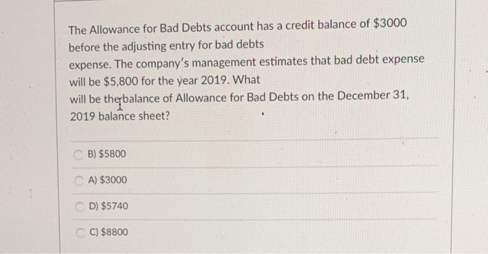 Solved The Allowance for Bad Debts account has a credit | Chegg.com