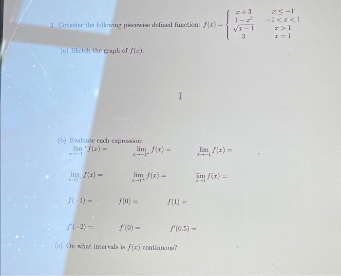 Solved 3. Consider the following piecewise defined function: | Chegg.com