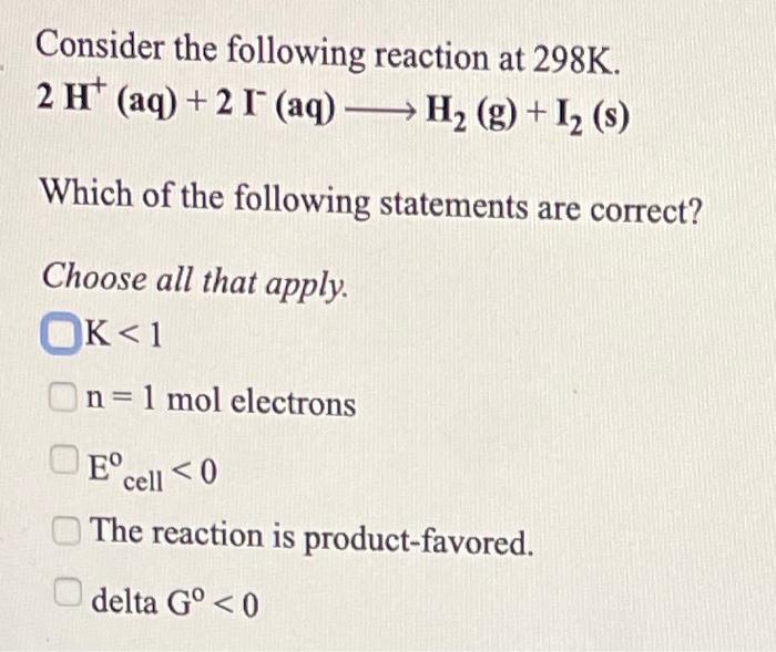 Solved Consider the following reaction at 298K. 2 H+ (aq) +2 | Chegg.com