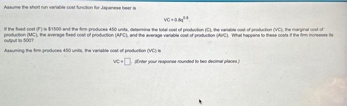 Solved Assume the short run variable cost function for | Chegg.com