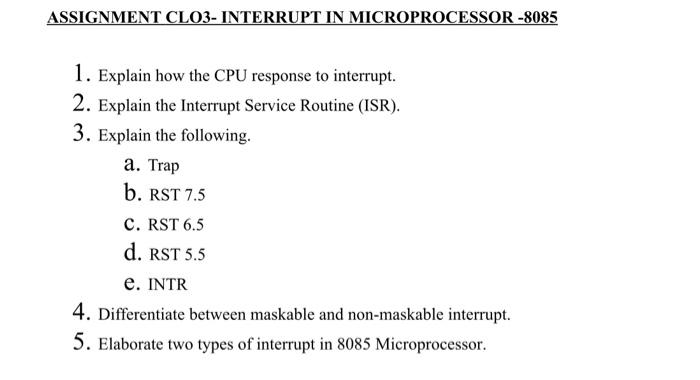 Solved ASSIGNMENT CLO3- INTERRUPT IN MICROPROCESSOR -8085 1. | Chegg.com