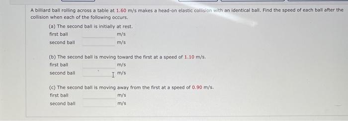 Solved A billiard ball rolling across a table at 1.60 m/s | Chegg.com