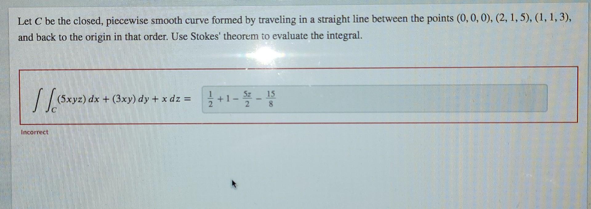 Solved Let C be the closed, piecewise smooth curve formed by | Chegg.com