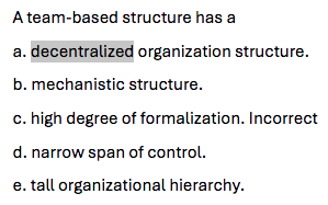 Solved A team-based structure has aa.organization | Chegg.com