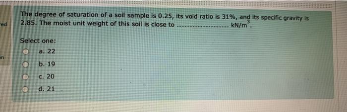 Solved The degree of saturation of a soil sample is 0.25, | Chegg.com