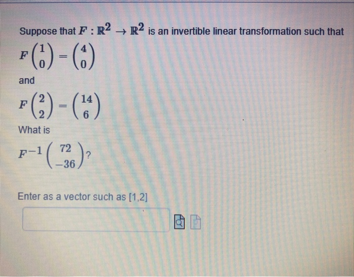 Solved Suppose that F : R2 + R2 is an invertible linear | Chegg.com