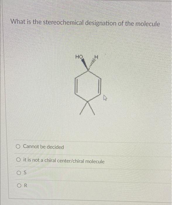Solved What is the stereochemical designation of the | Chegg.com