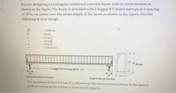 Solved You are designing a rectangular reinforced concrete | Chegg.com