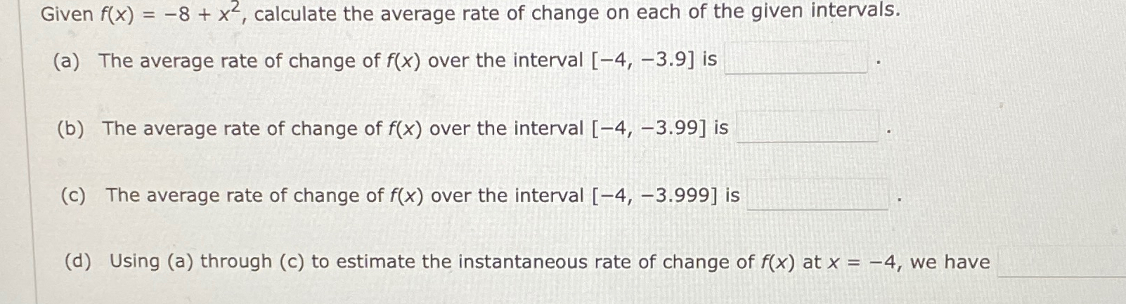 Solved Given f(x)=-8+x2, ﻿calculate the average rate of | Chegg.com