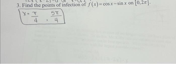 Solved 3. Find the points of infection of f(x)=cosx−sinx on | Chegg.com
