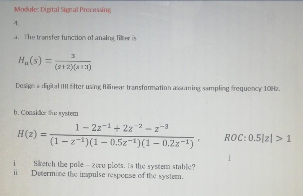 Solved Module: Digital Signal Processing 4. a. The transfer | Chegg.com