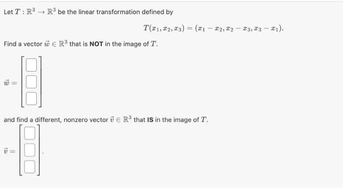 Solved Let T:R3→R3 be the linear transformation defined by | Chegg.com