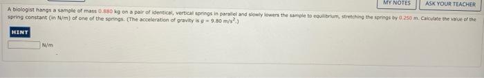 Solved MY NOTES ASK YOUR TEACHER A biologist hangs a sample | Chegg.com Solved MY NOTES ASK YOUR TEACHER A biologist hangs a sample | Chegg.com