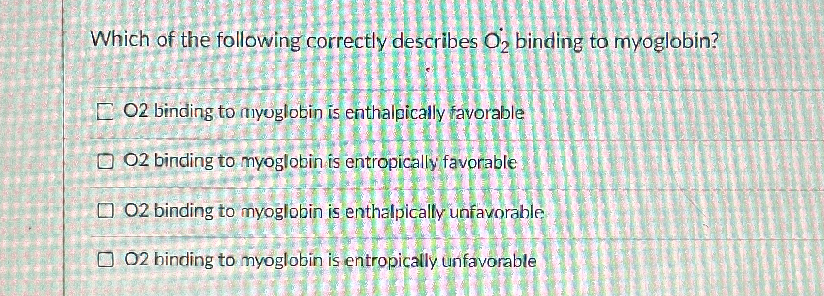 Solved Which of the following correctly describes O2 | Chegg.com