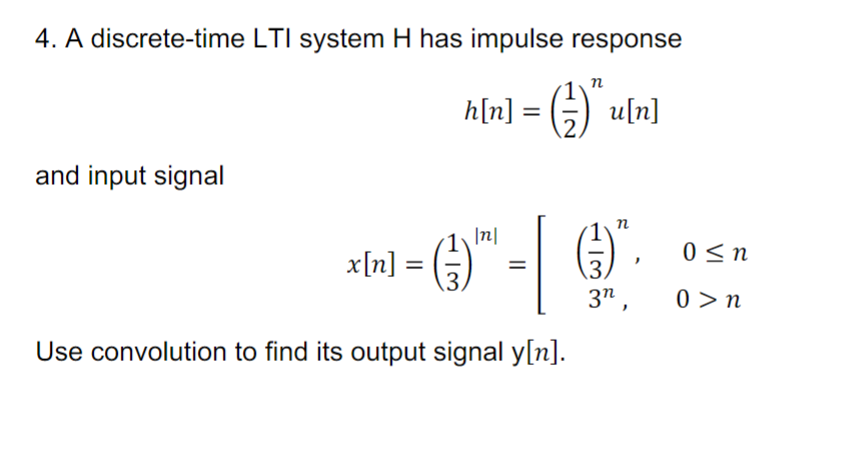 Solved A discrete-time LTI system H has impulse | Chegg.com