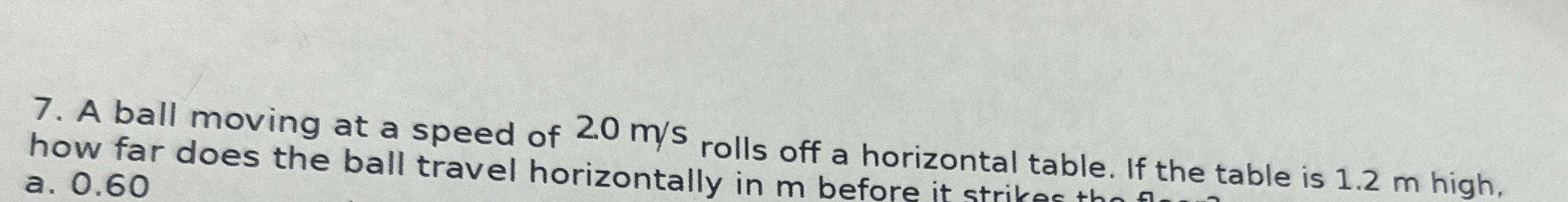 Solved A ball moving at a speed of 2.0ms ﻿rolls off a | Chegg.com