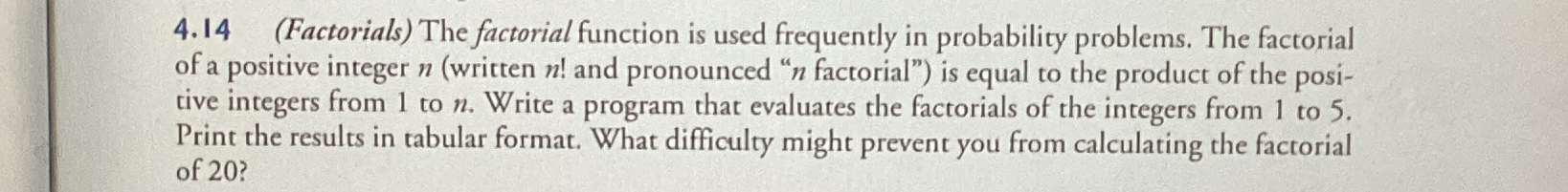 Solved 4.14 (Factorials) ﻿The factorial function is used | Chegg.com