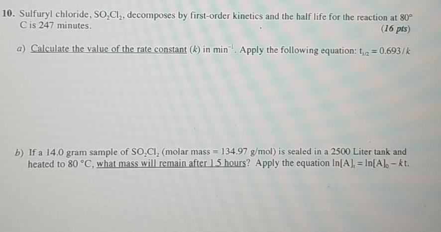 Solved 10. Sulfuryl chloride, SO,Cl2, decomposes by | Chegg.com